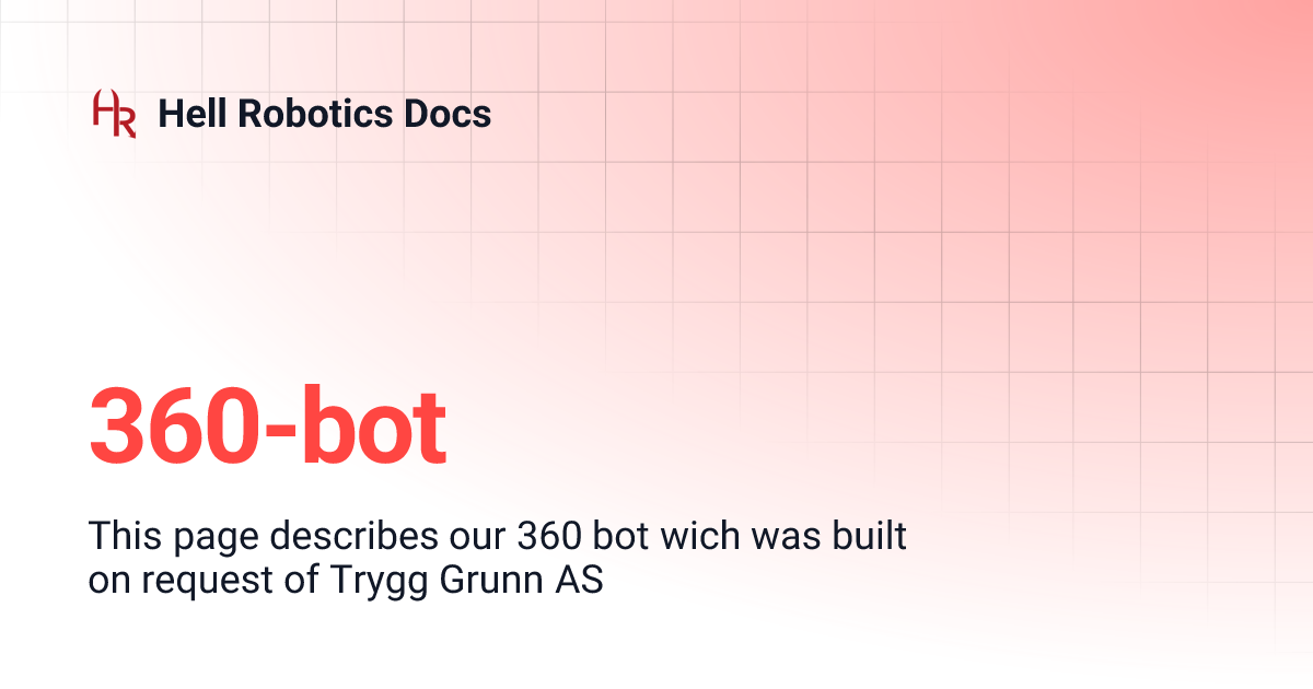 360-bot | Hell Robotics Docs